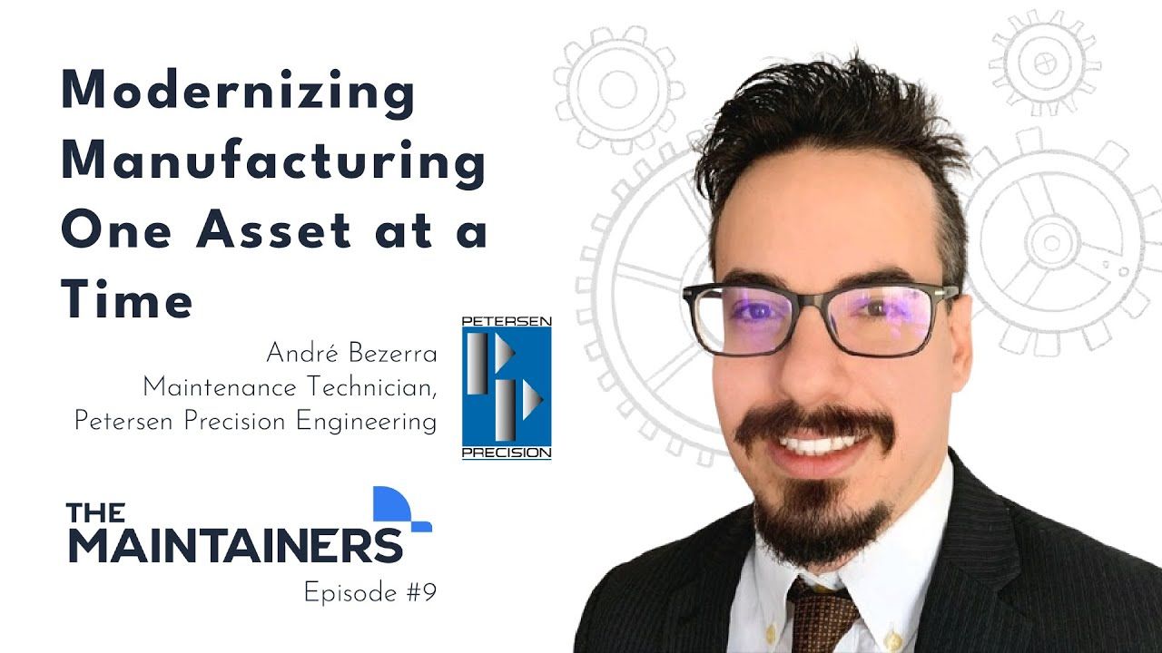 Modernizing Manufacturing One Asset at a Time with André Bezerra from Petersen Precision Engineering